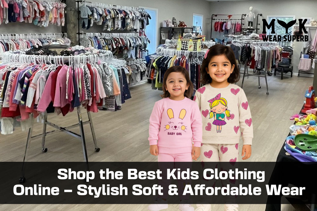 Shop the Best Kids Clothing Online – Stylish, Soft & Affordable Wear